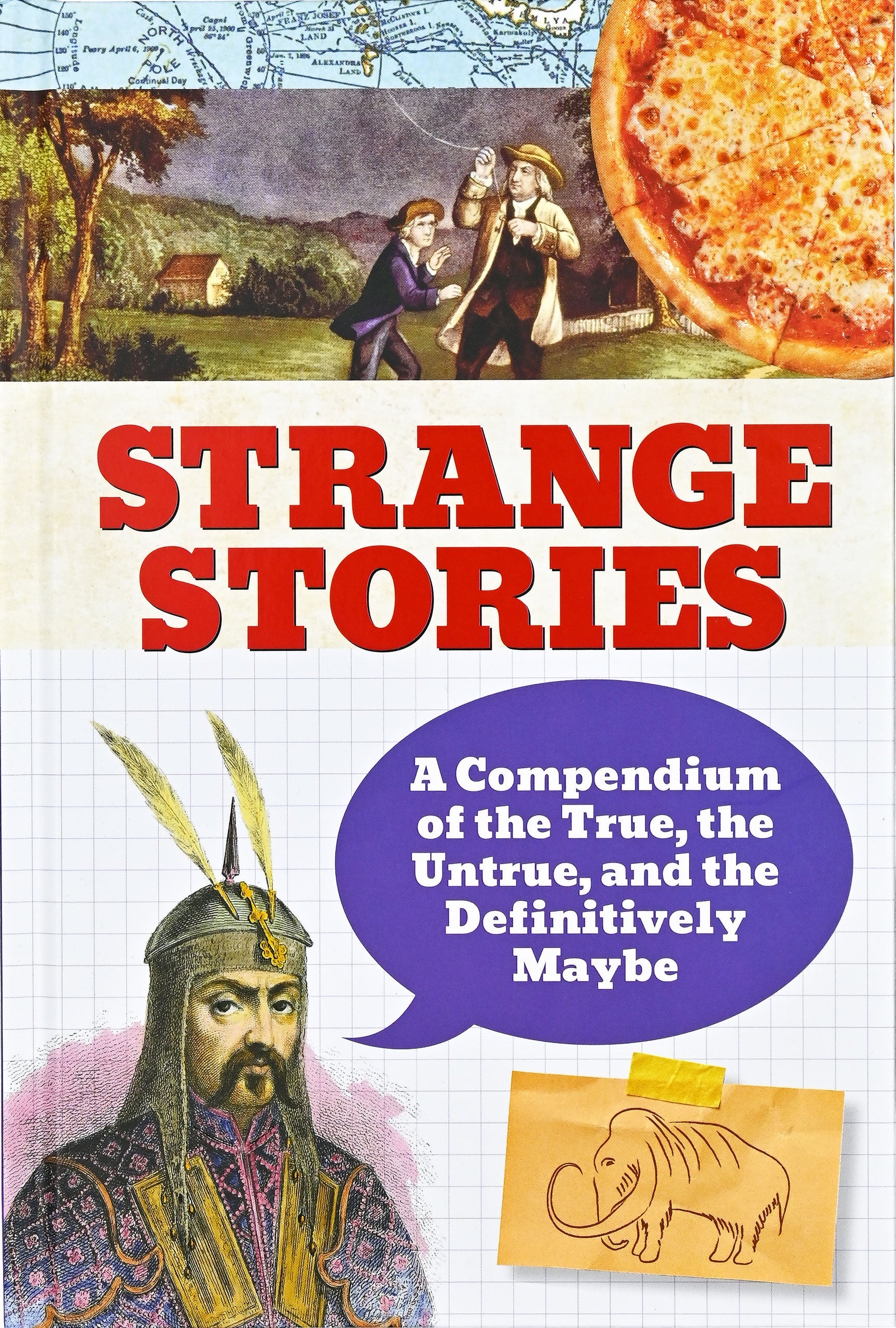 Strange Stories - A Compendium of the True, Untrue, and the Definitive ...